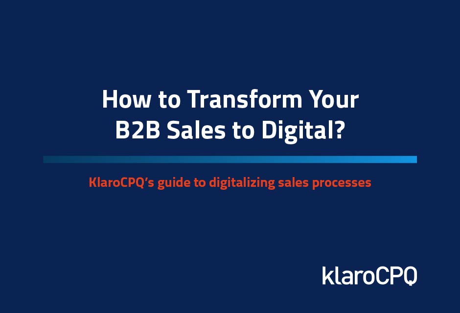 Guide: How to start Sales digitalization in B2B business - KlaroCPQ ...